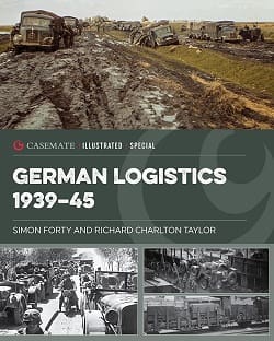 German Logistics 1939-1945: Casemate Illustrated Special | HMGS.org